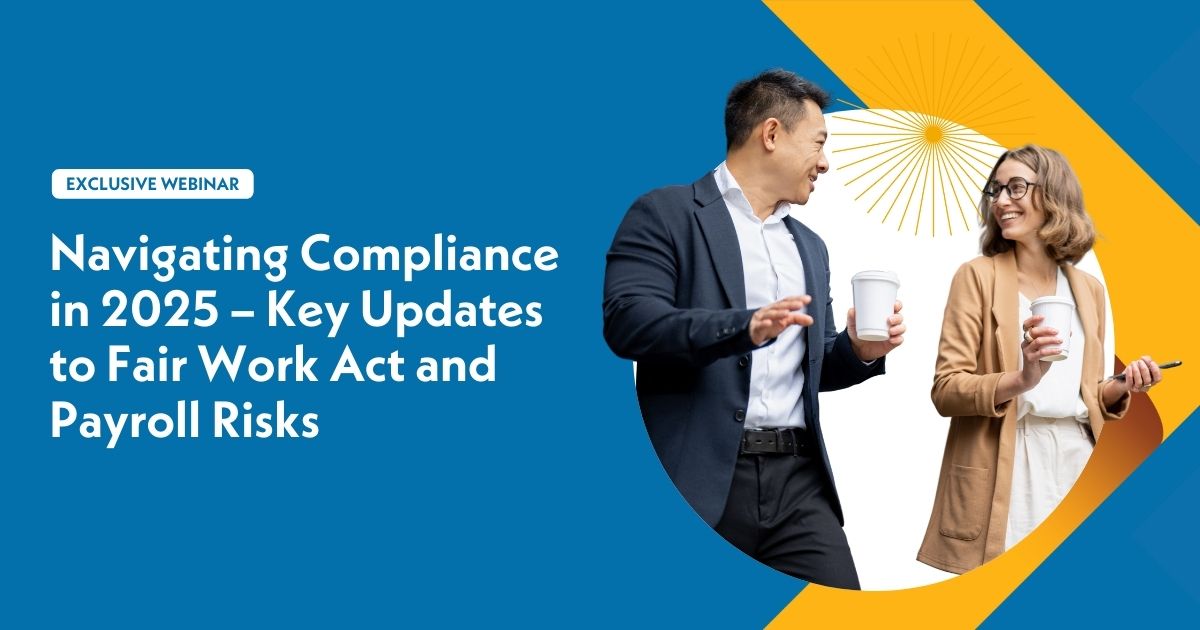 Stay Compliant in 2025: Fair Work & Payroll Webinar | CXC
