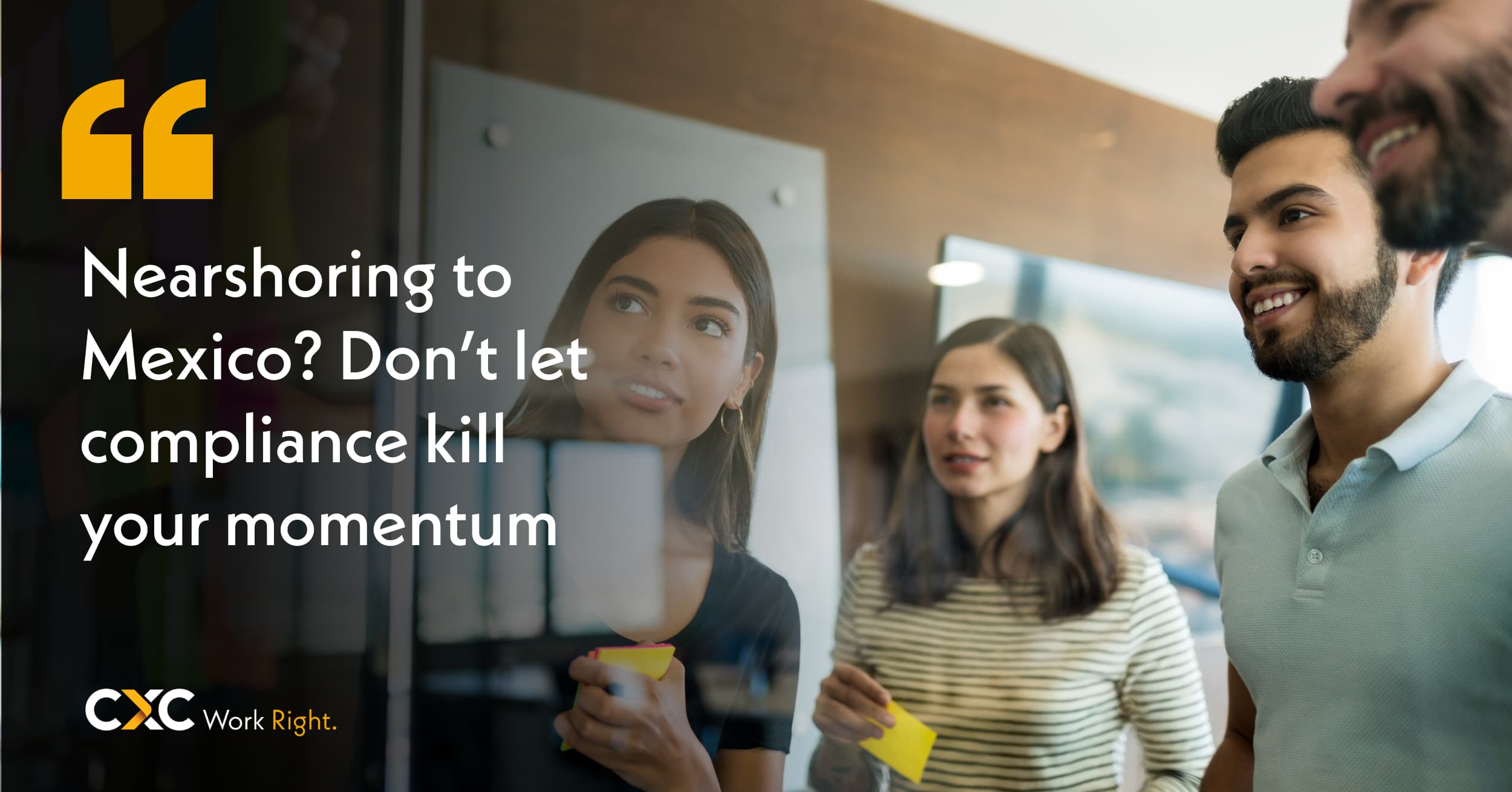 Using Employer of Record in Mexico for Nearshoring Success | CXC