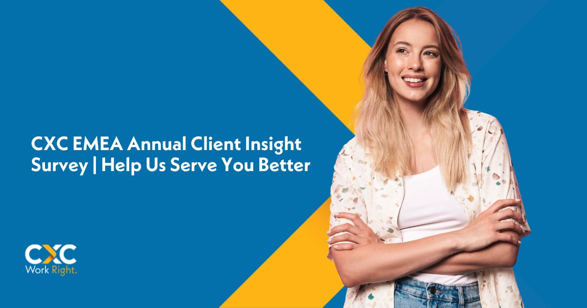 CXC EMEA Annual Client Insight Survey | Help Us Serve You Better - CXC