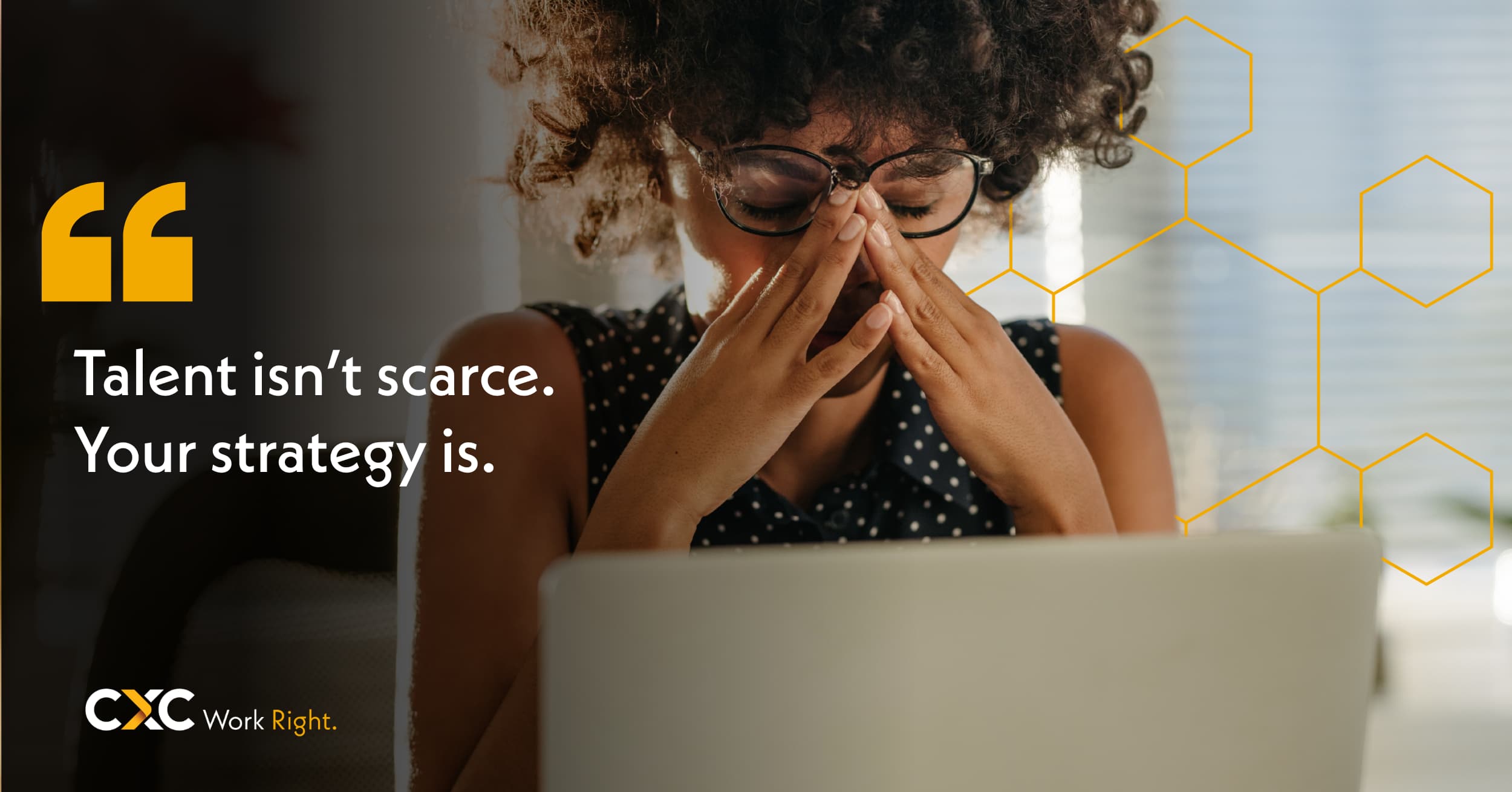 Talent Scarcity - The Talent Scarcity Myth | CXC