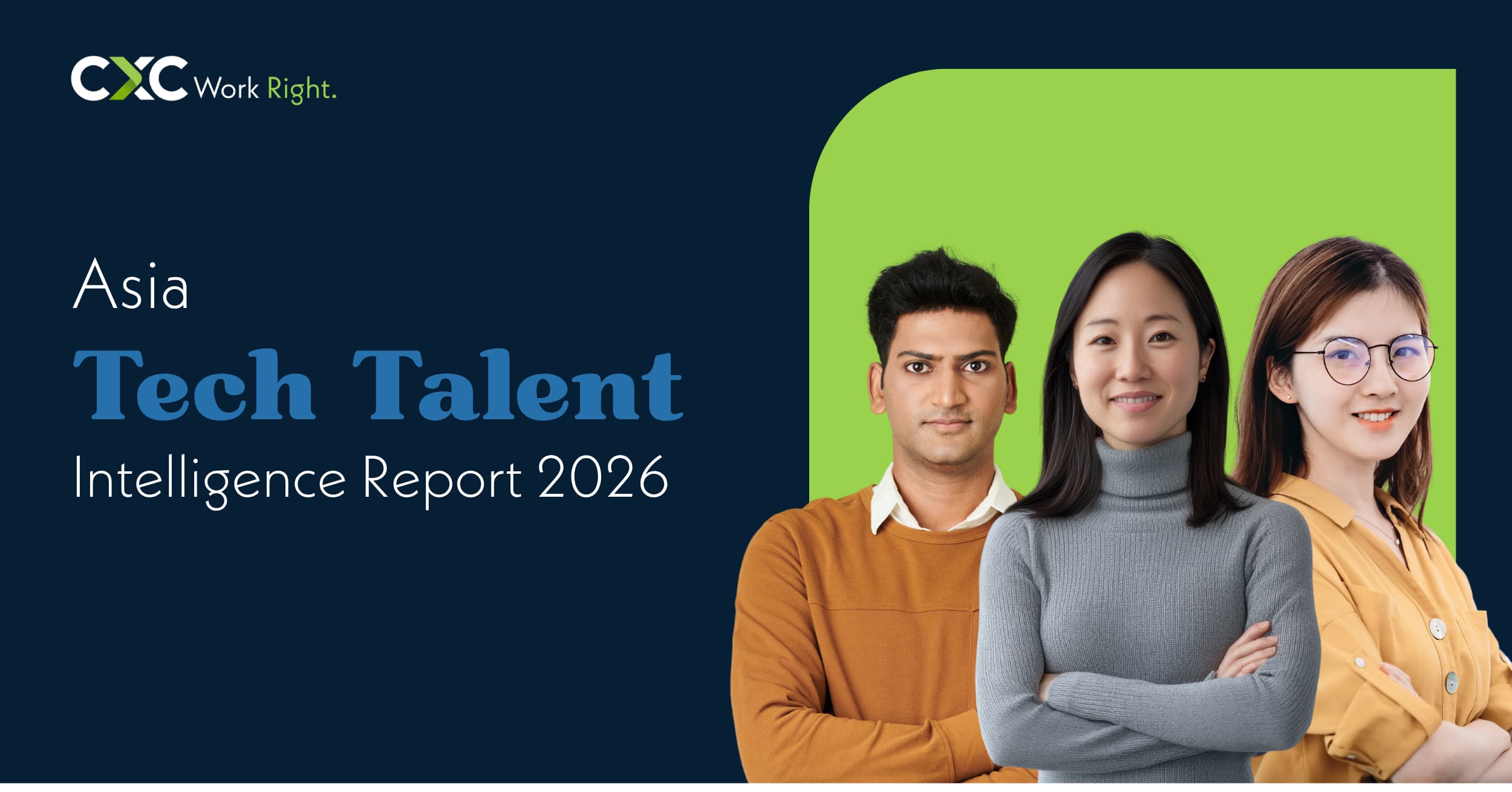 Asia Tech Talent Intelligence Report 2026 | CXC